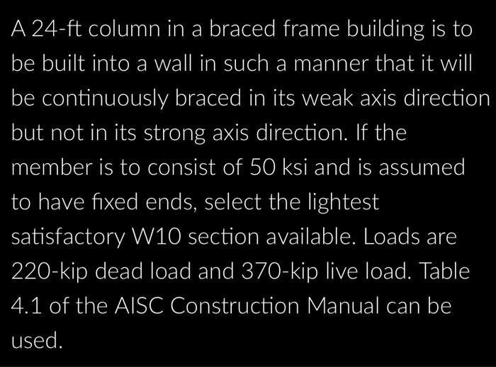 Solved A 24-ft column in a braced frame building is to be | Chegg.com