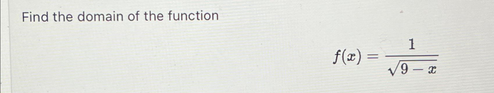 Solved Find The Domain Of The Functionf X 19 X2