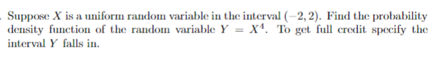 Solved Suppose X is a uniform random variable in the | Chegg.com
