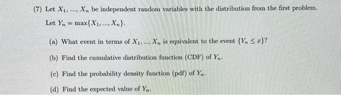 Solved (7) Let X1,…,Xn be independent random variables with | Chegg.com