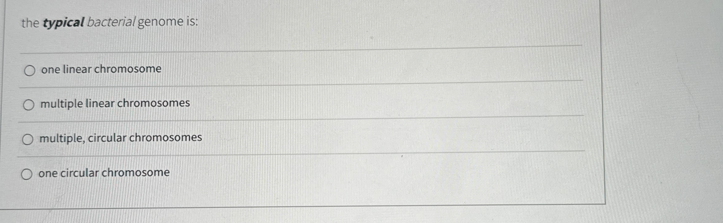 Solved the typical bacterial genome is:one linear | Chegg.com