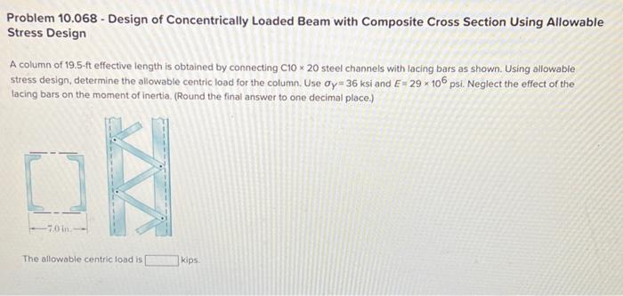 Problem 10.068 - Design of Concentrically Loaded Beam | Chegg.com
