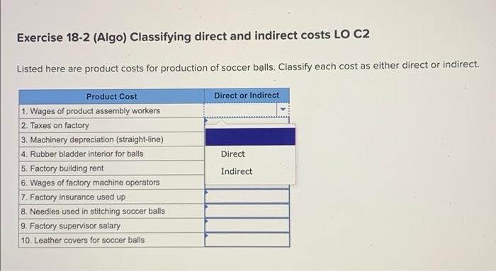 Solved Exercise 18-2 (Algo) Classifying direct and indirect | Chegg.com Solved Exercise 18-2 (Algo) Classifying direct and indirect | Chegg.com