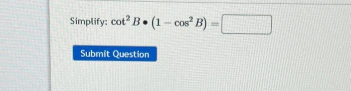 Solved B⋅(1−cos2B)= | Chegg.com