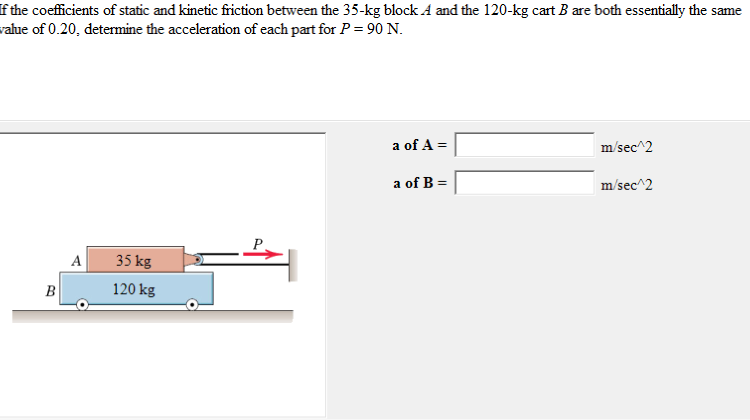 Solved If the coefficients of static and kinetic friction | Chegg.com