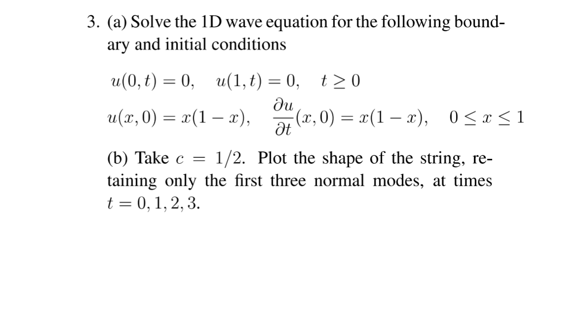 Solved (a) ﻿Solve the 1D wave equation for the following | Chegg.com