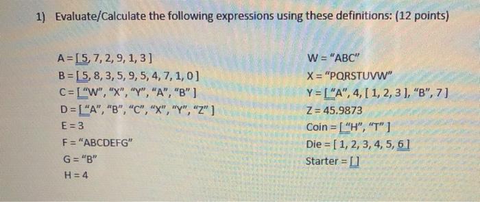 Solved 1) Evaluate/Calculate the following expressions using | Chegg.com