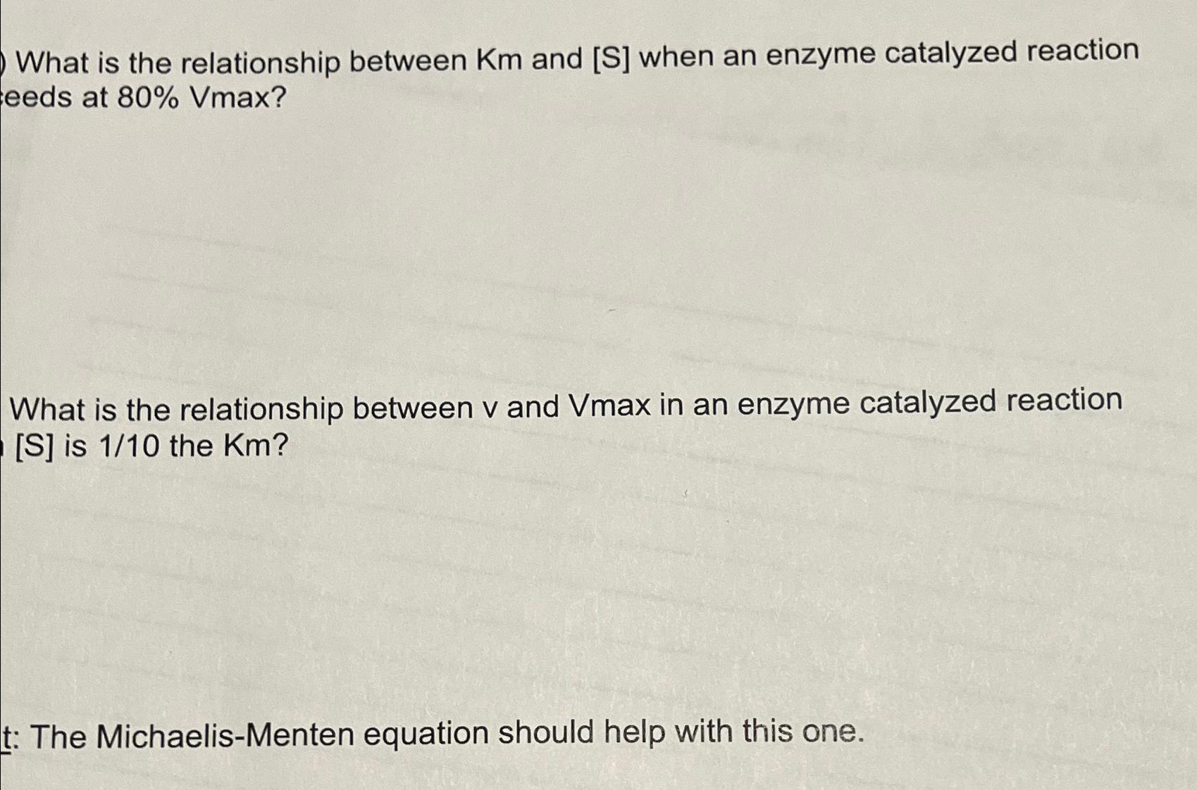 Solved What is the relationship between Km ﻿and [S] ﻿when an | Chegg.com