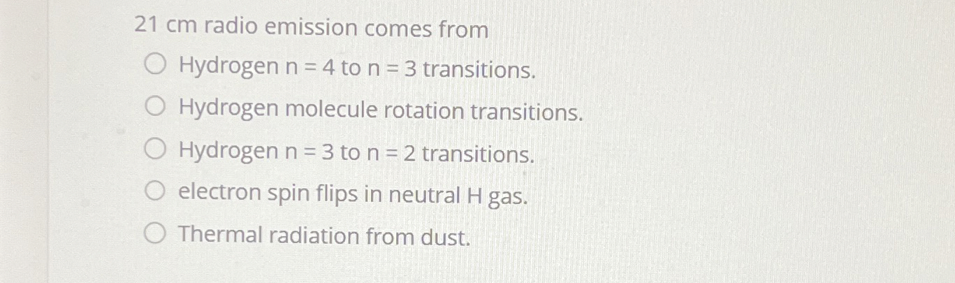 High Quality SOLUTION 21 ﻿cm radio emission comes fromHydrogen n=4 ﻿to ...