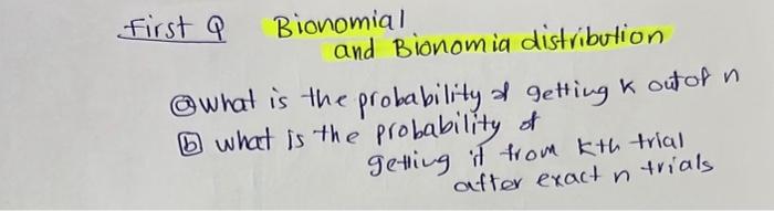 Solved First Q Bionomial and Bionomia distribution (2) What | Chegg.com