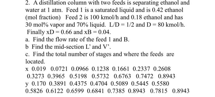 Solved 2. A distillation column with two feeds is separating | Chegg.com