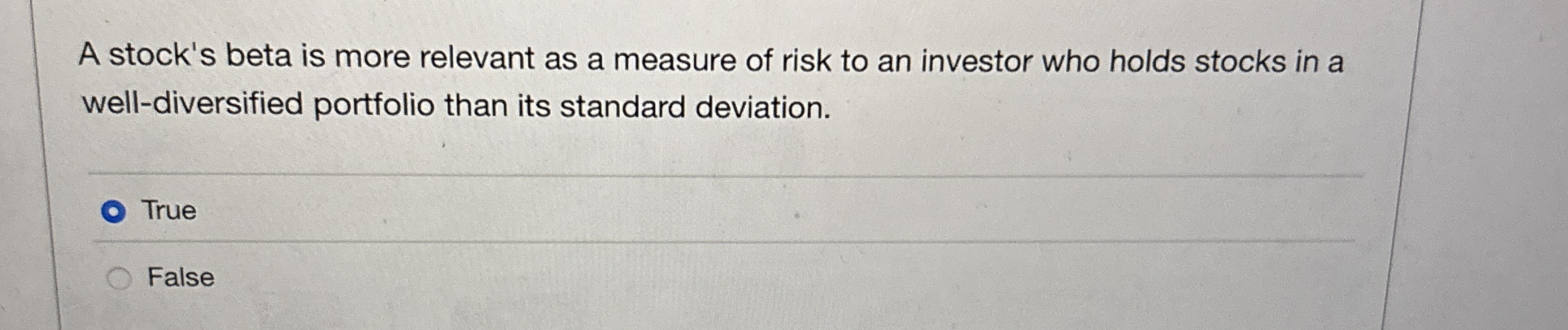 Solved A stock's beta is more relevant as a measure of risk | Chegg.com