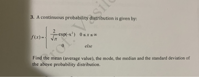 Solved 3. A continuous probability distribution is given by: | Chegg.com