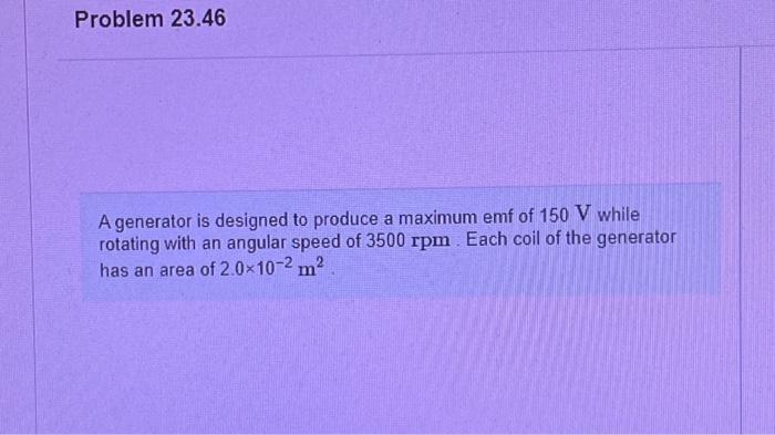 Solved A generator is designed to produce a maximum emf of | Chegg.com