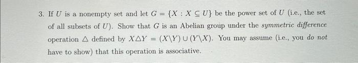 Solved 3. If U is a nonempty set and let G={X:X⊆U} be the | Chegg.com