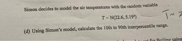 Solved Simon decides to model the air temperatures with the | Chegg.com