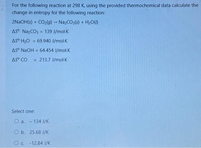 Solved For the following reaction at 298 K, using the | Chegg.com