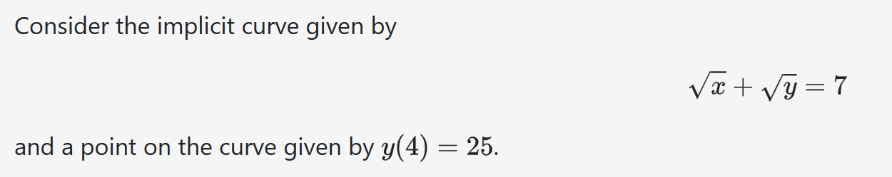 Solved Consider the implicit curve given byx2+y2=7and a | Chegg.com