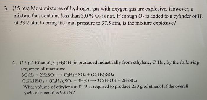 Solved 3. (15 pts) Most mixtures of hydrogen gas with oxygen | Chegg.com