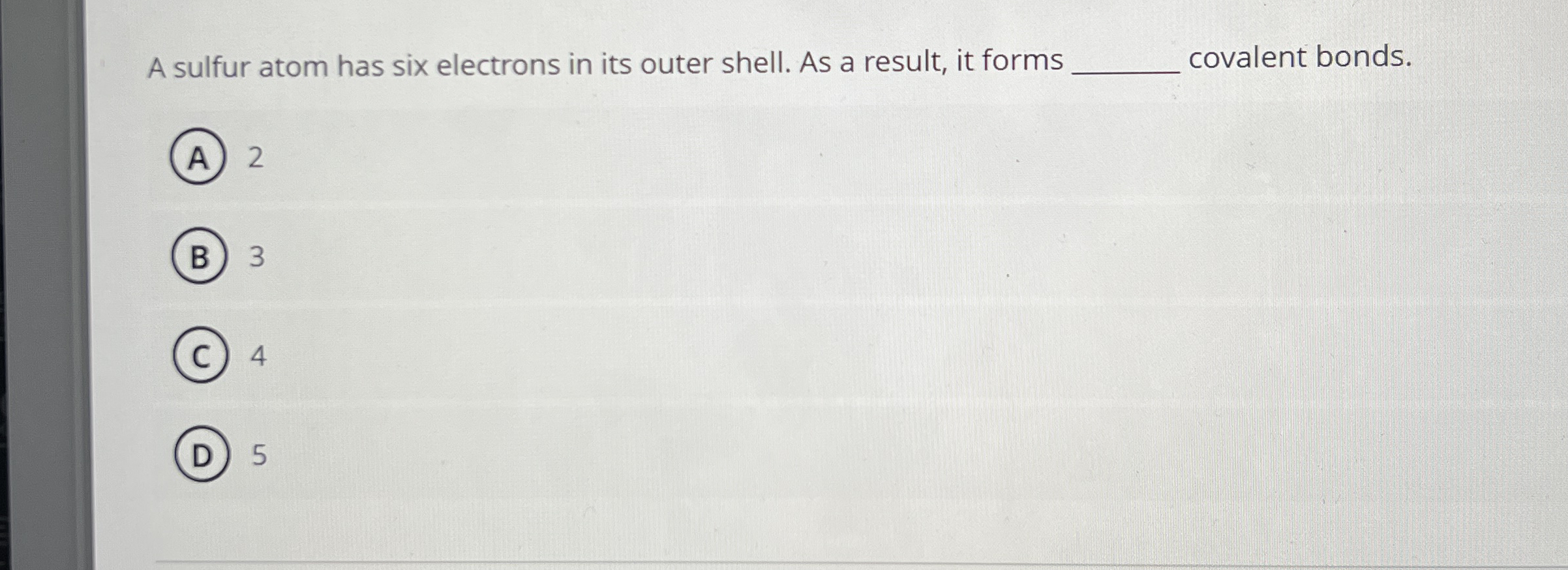 Solved A sulfur atom has six electrons in its outer shell. | Chegg.com