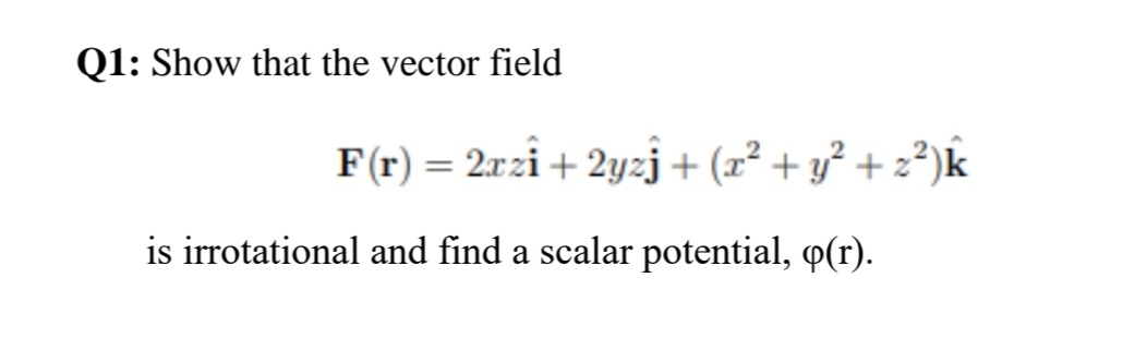 Solved Q1: Show that the vector | Chegg.com