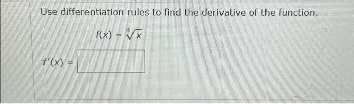 Solved Use differentiation rules to find the derivative of | Chegg.com