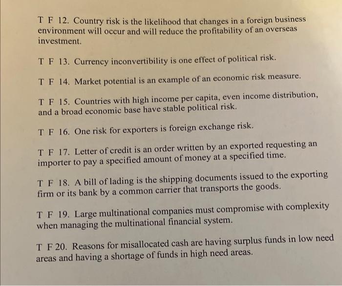 Solved T F 12. Country risk is the likelihood that changes | Chegg.com