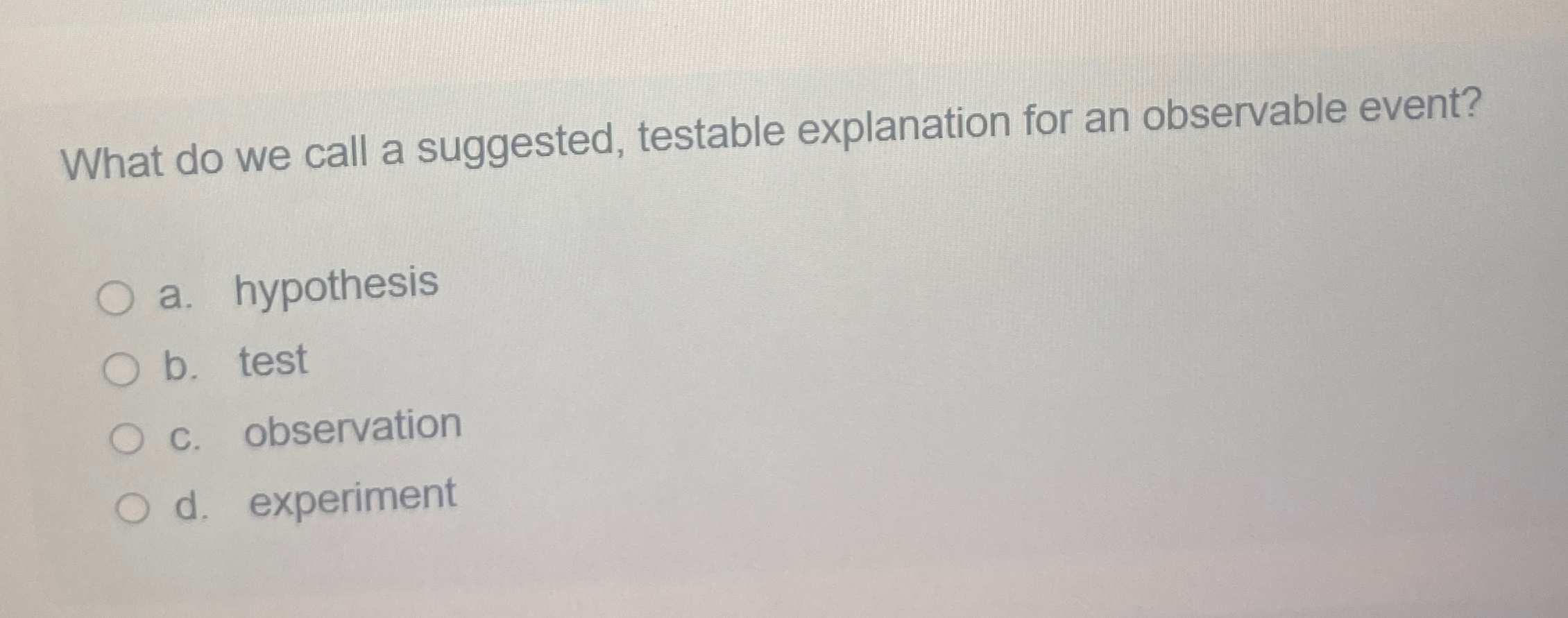 Solved What do we call a suggested, testable explanation for | Chegg.com