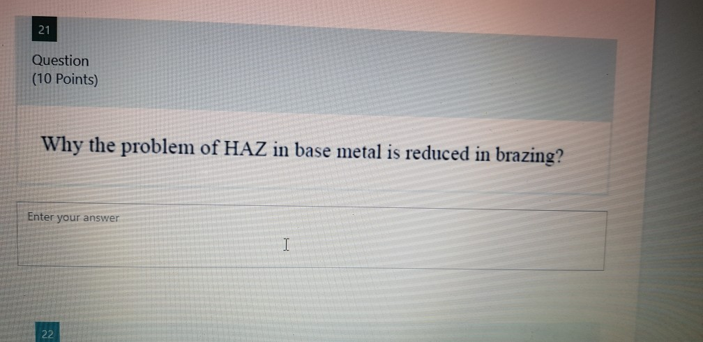Solved 21 Question (10 Points) Why the problem of HAZ in | Chegg.com