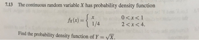 Solved 7.13 The continuous random variable X has probability | Chegg.com