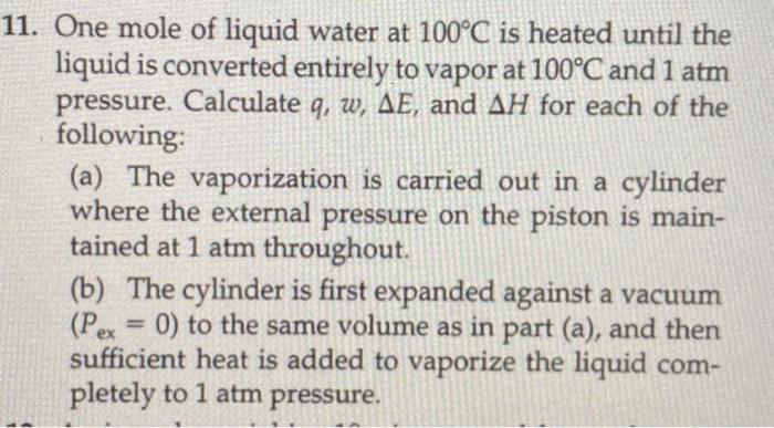 Solved 1. One mole of liquid water at 100∘C is heated until | Chegg.com
