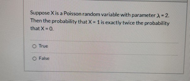 Solved Suppose X is a Poisson random variable with parameter | Chegg.com
