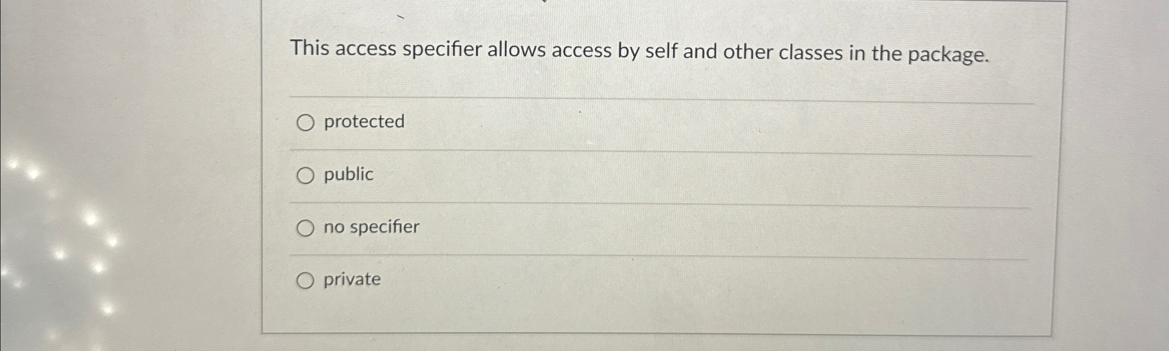 Solved This access specifier allows access by self and other | Chegg.com