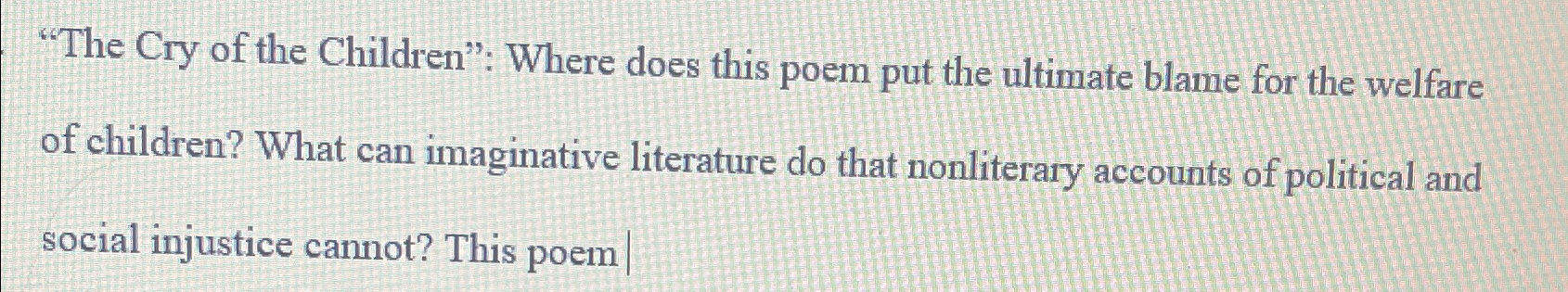 Solved "The Cry of the Children": Where does this poem put | Chegg.com