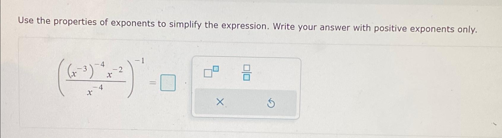 Solved Use the properties of exponents to simplify the | Chegg.com