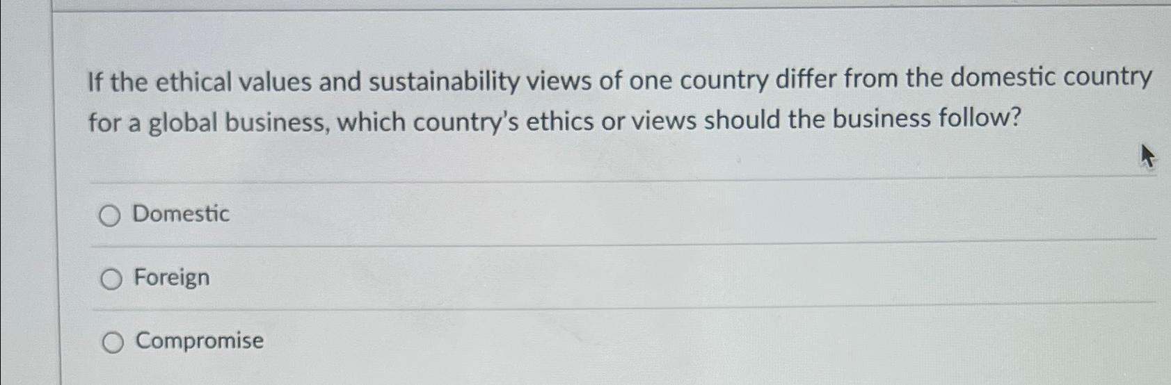 Solved If the ethical values and sustainability views of one | Chegg.com