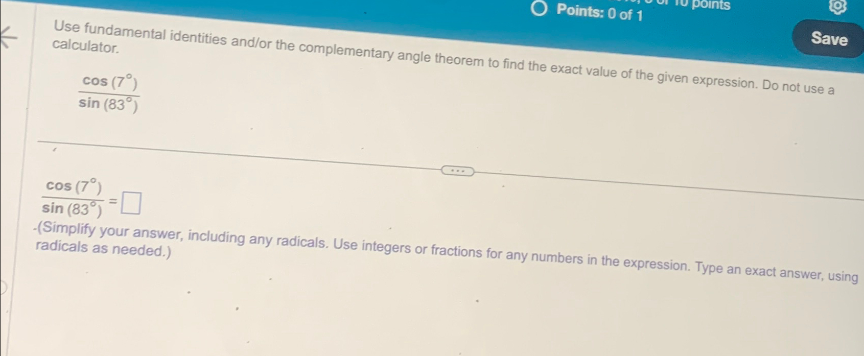 Solved Points: 0 ﻿of 1Use fundamental identities and/or the | Chegg.com