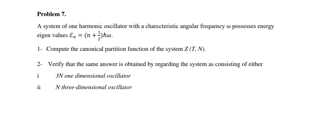 Solved Problem 7.A system of one harmonic oscillator with a | Chegg.com