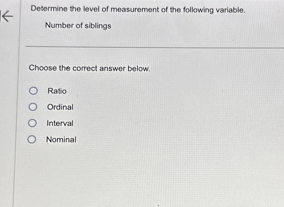 Solved Determine the level of measurement of the following | Chegg.com