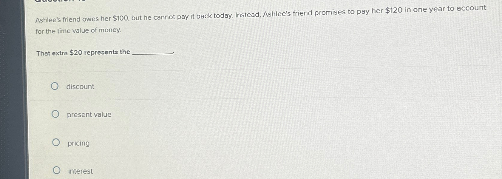 Solved Ashlee's friend owes her $100, ﻿but he cannot pay it | Chegg.com
