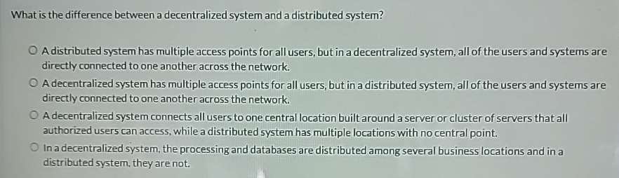 Solved What is the difference between a decentralized system | Chegg.com