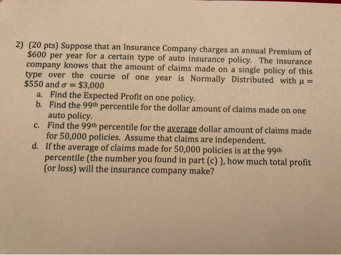 Solved 2) (20 pts) Suppose that an Insurance Company charges | Chegg.com Solved 2) (20 pts) Suppose that an Insurance Company charges | Chegg.com
