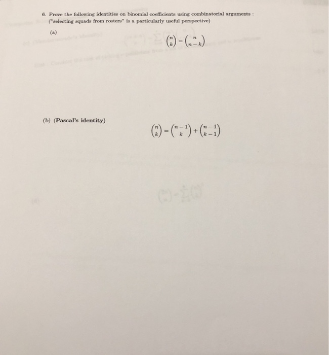 Solved 6. Prove the following identities on binomial | Chegg.com