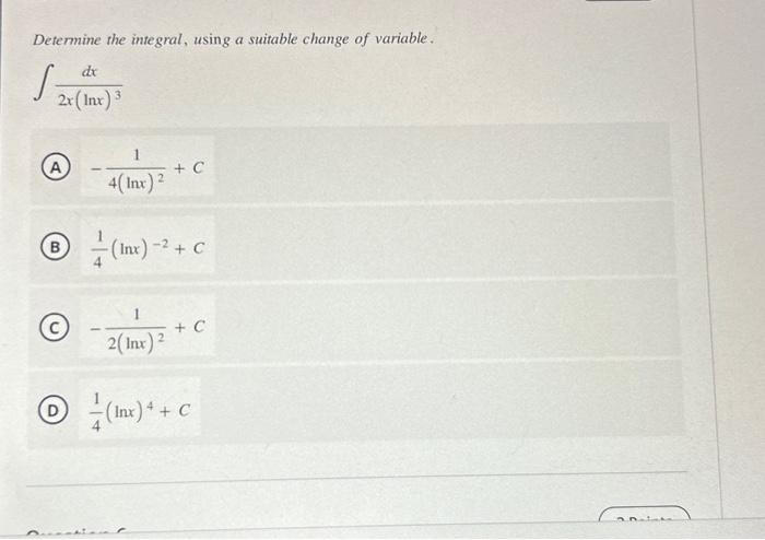 Solved Determine the integral, using a suitable change of | Chegg.com