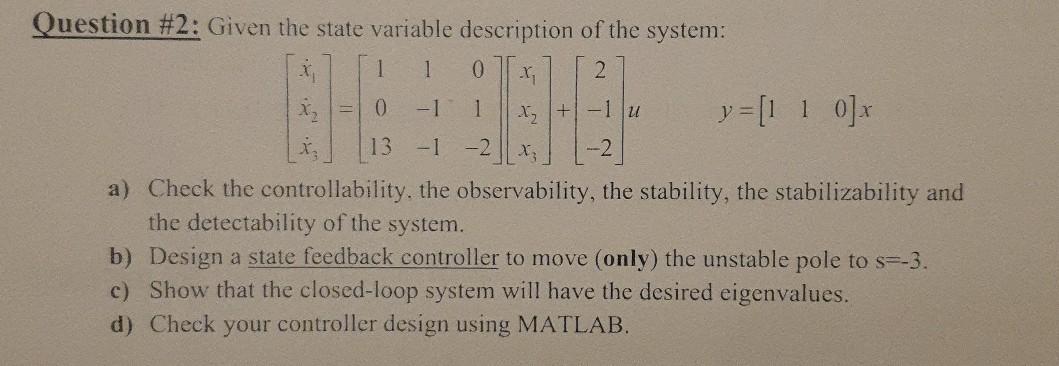 Solved Question #2: Given the state variable description of | Chegg.com