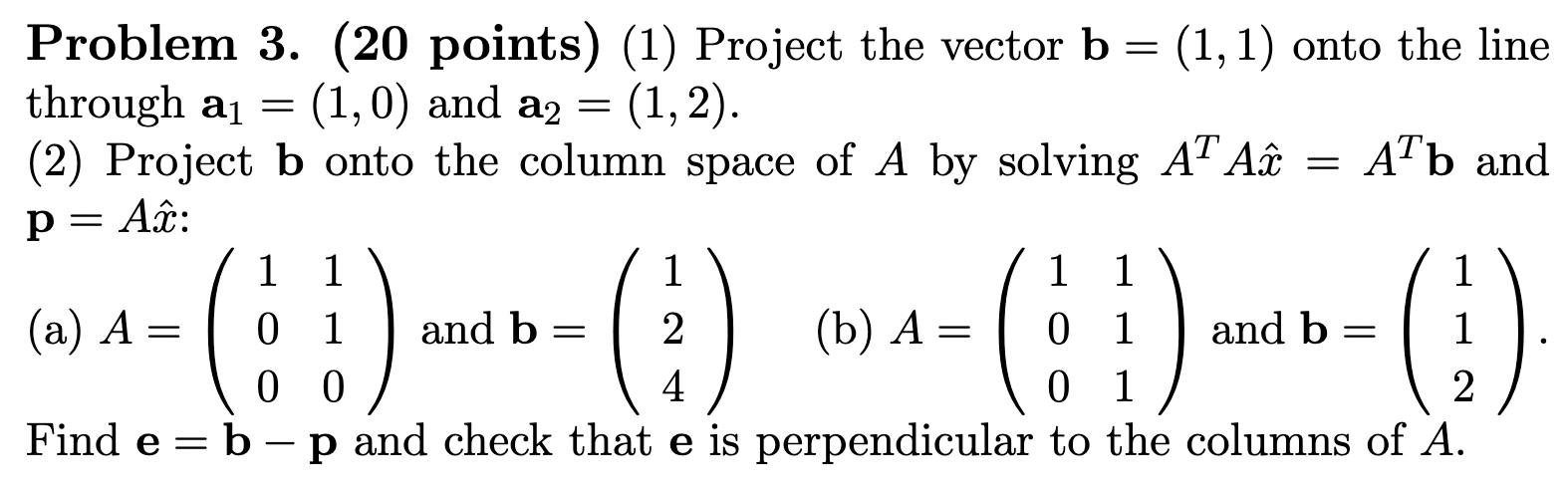 Solved Problem 3. (20 ﻿points) (1) ﻿Project the vector | Chegg.com