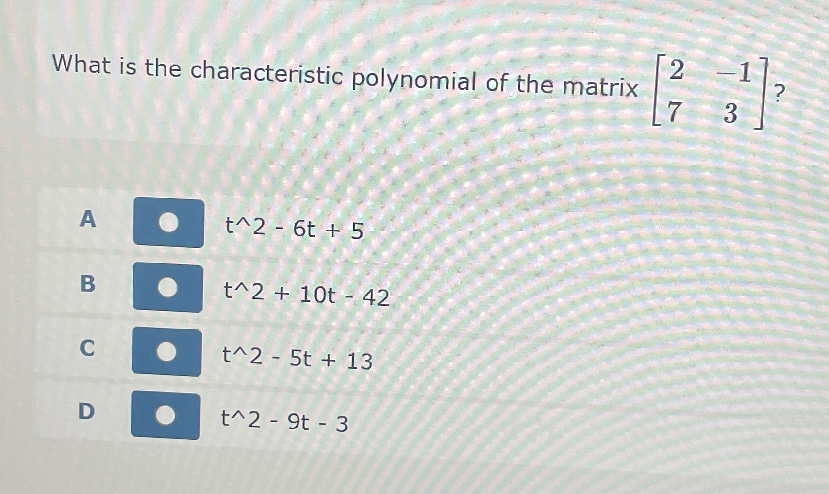 Solved What is the characteristic polynomial of the matrix | Chegg.com
