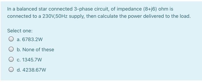 Solved In a balanced star connected 3-phase circuit, of | Chegg.com