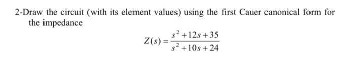 Solved 2-Draw the circuit (with its element values) using | Chegg.com