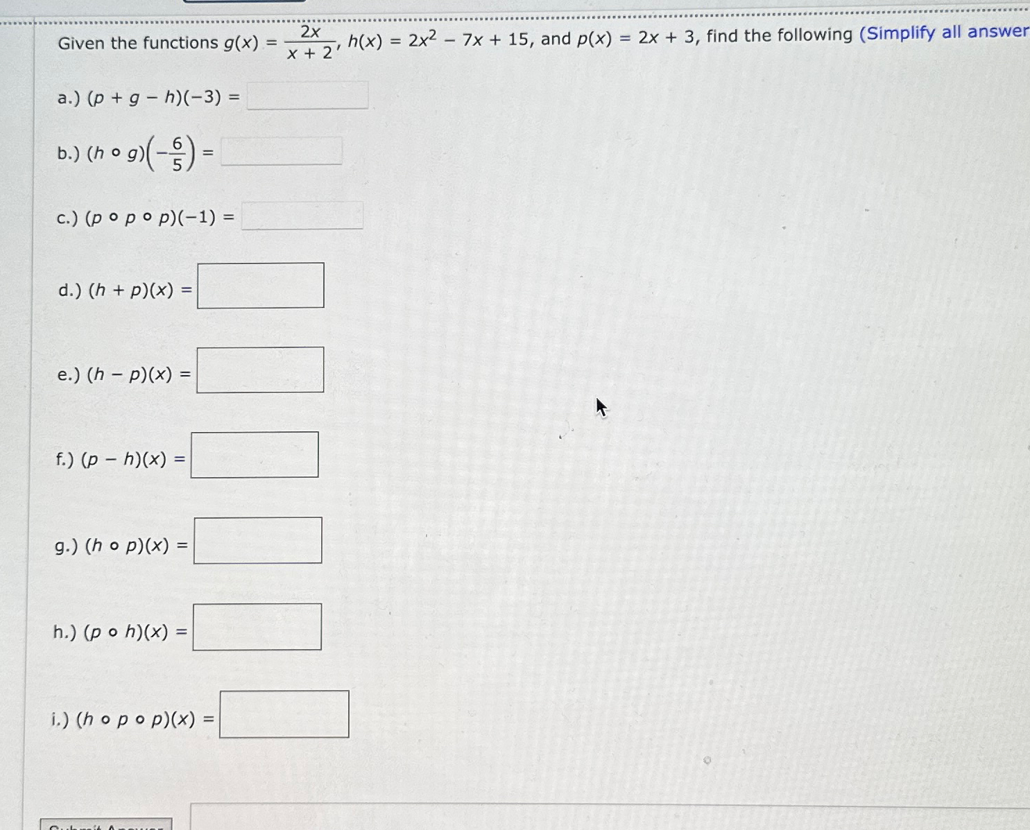 Solved Given the functions g(x)=2xx+2,h(x)=2x2-7x+15, ﻿and | Chegg.com